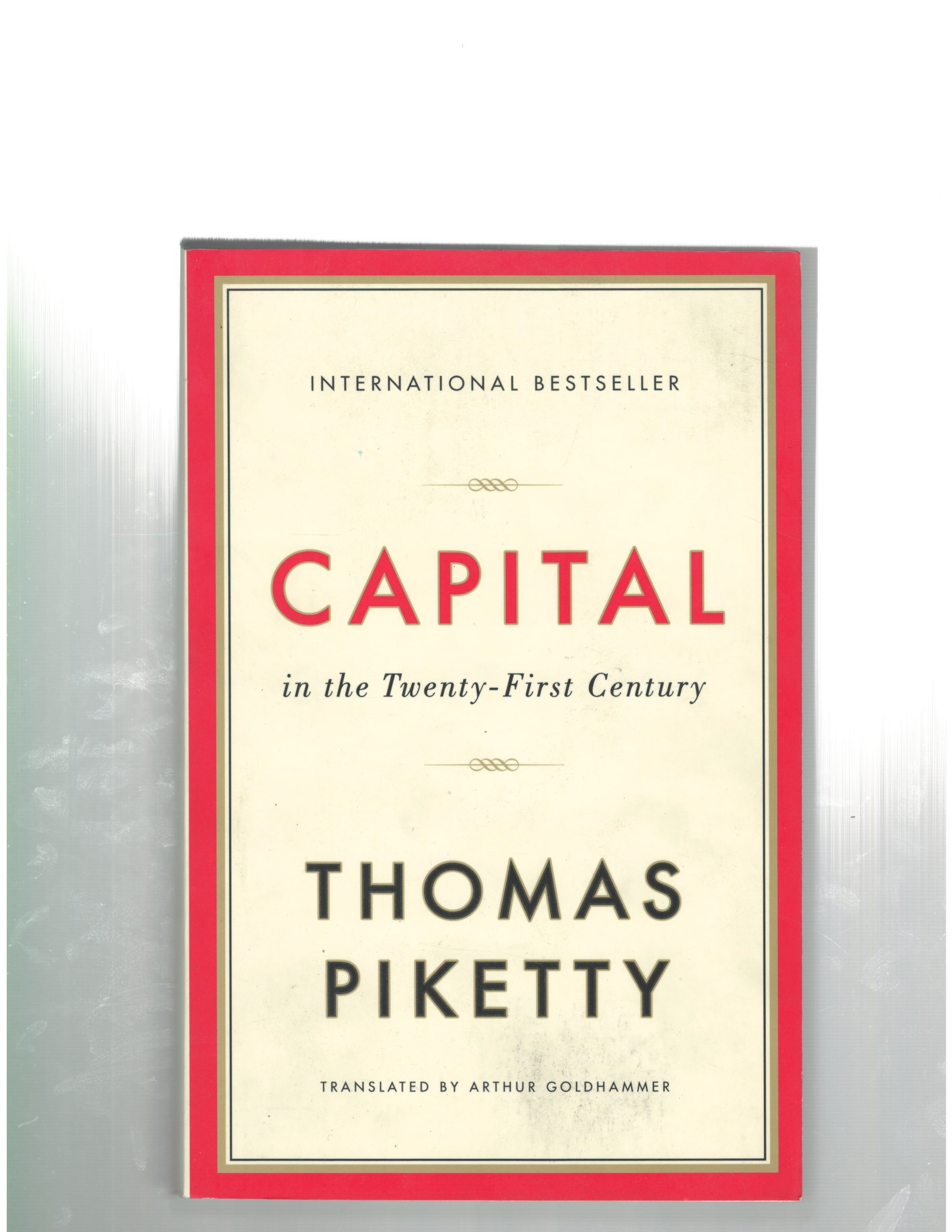 Capital In The Twenty - First Century By Thomas Piketty, Translated By ...
