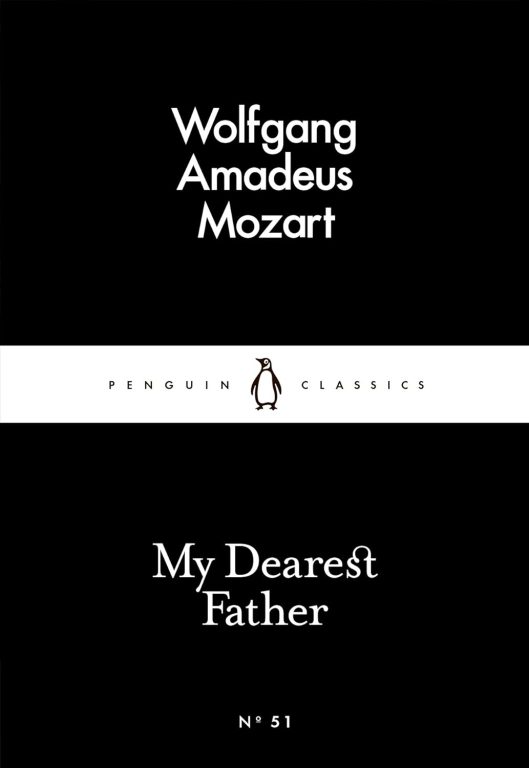 My Dearest Father (Penguin Little Black Classics) By Wolfgang Amadeus ...